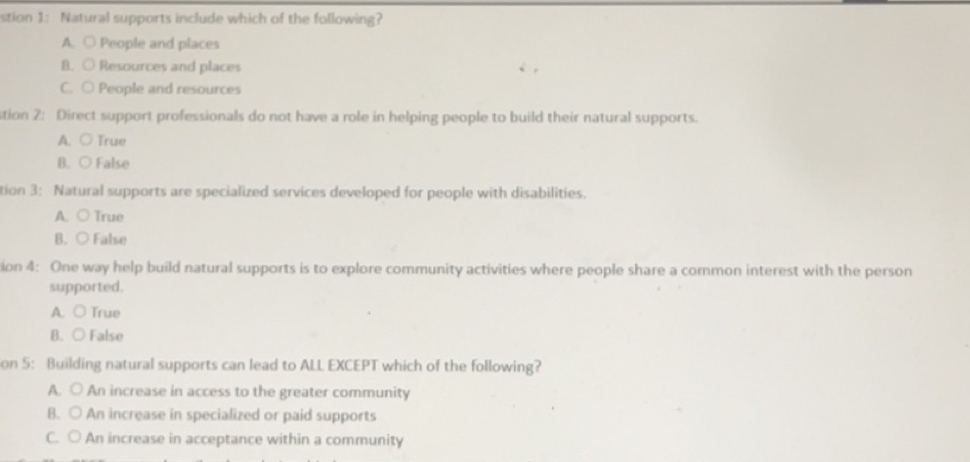 Solved: stion 1: Natural supports include which of the following? A ...