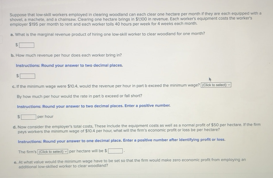 Solved: Suppose that low-skill workers employed in clearing woodland ...