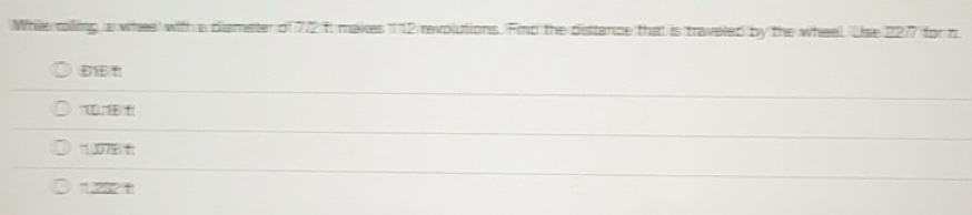 Solved: While colling, a whee) with a diameter of 7/2 t makes 1 12 ...