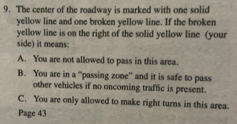Solved: The center of the roadway is marked with one solid yellow line ...