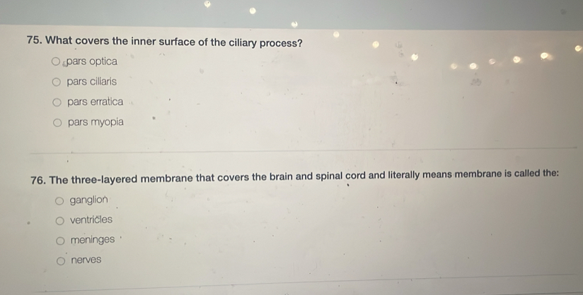 Solved: What covers the inner surface of the ciliary process? pars optica pars ciliaris pars ...