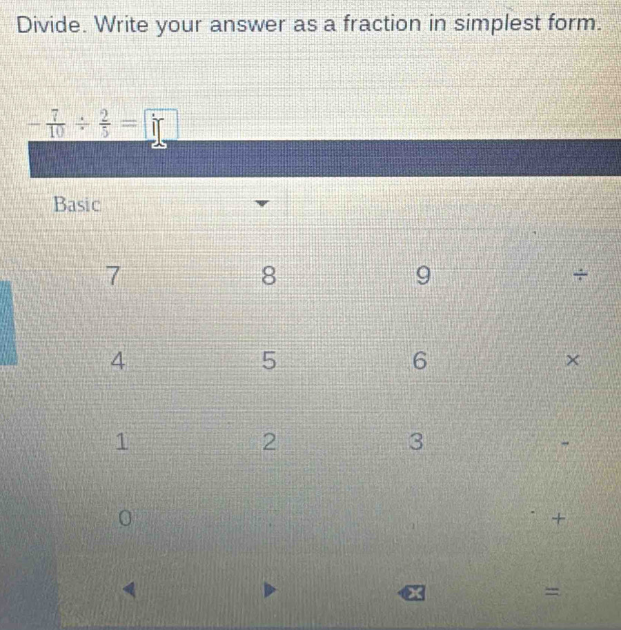 Solved: Divide. Write your answer as a fraction in simplest form. - 7 ...