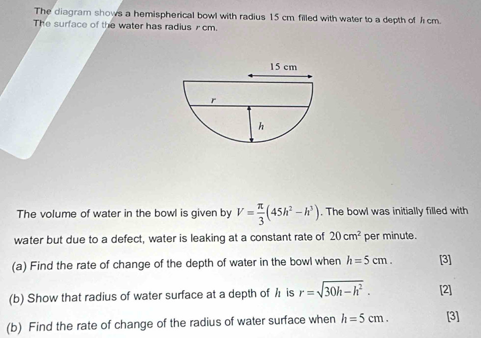 Solved: The diagram shows a hemispherical bowl with radius 15 cm filled ...