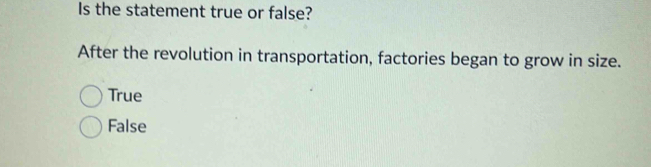 Solved: Is the statement true or false? After the revolution in ...