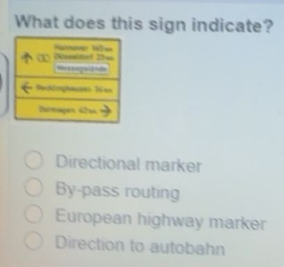 Gelöst:What does this sign indicate? Directional marker By-pass routing ...