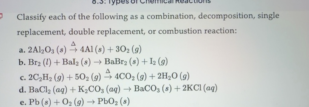 Solved: 8:3: Types of Chemical Reactions Classify each of the following ...