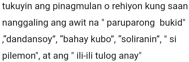 Solved: tukuyin ang pinagmulan o rehiyon kung saan nanggaling ang awit ...