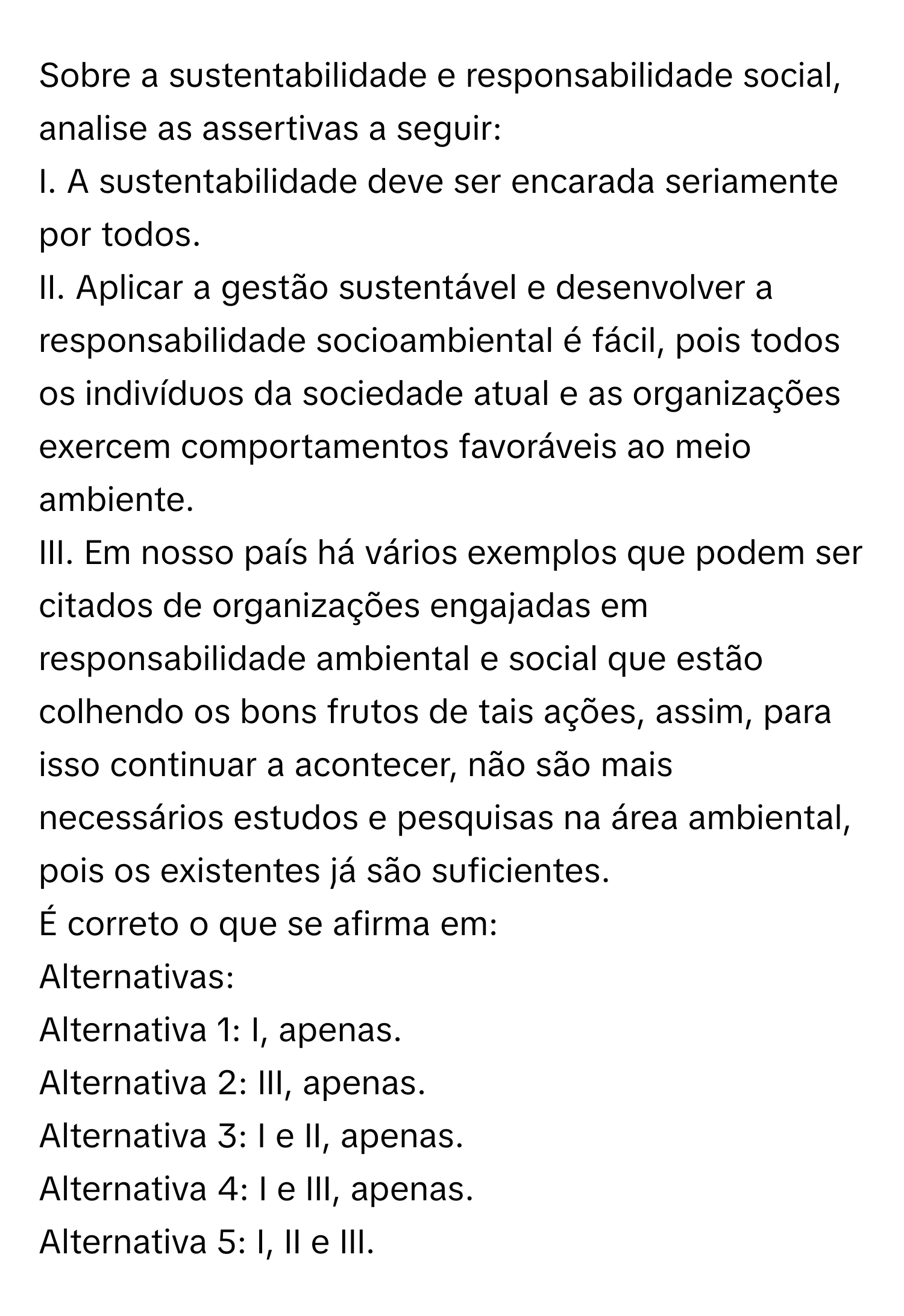 Solved: Sobre a sustentabilidade e responsabilidade social, analise as ...