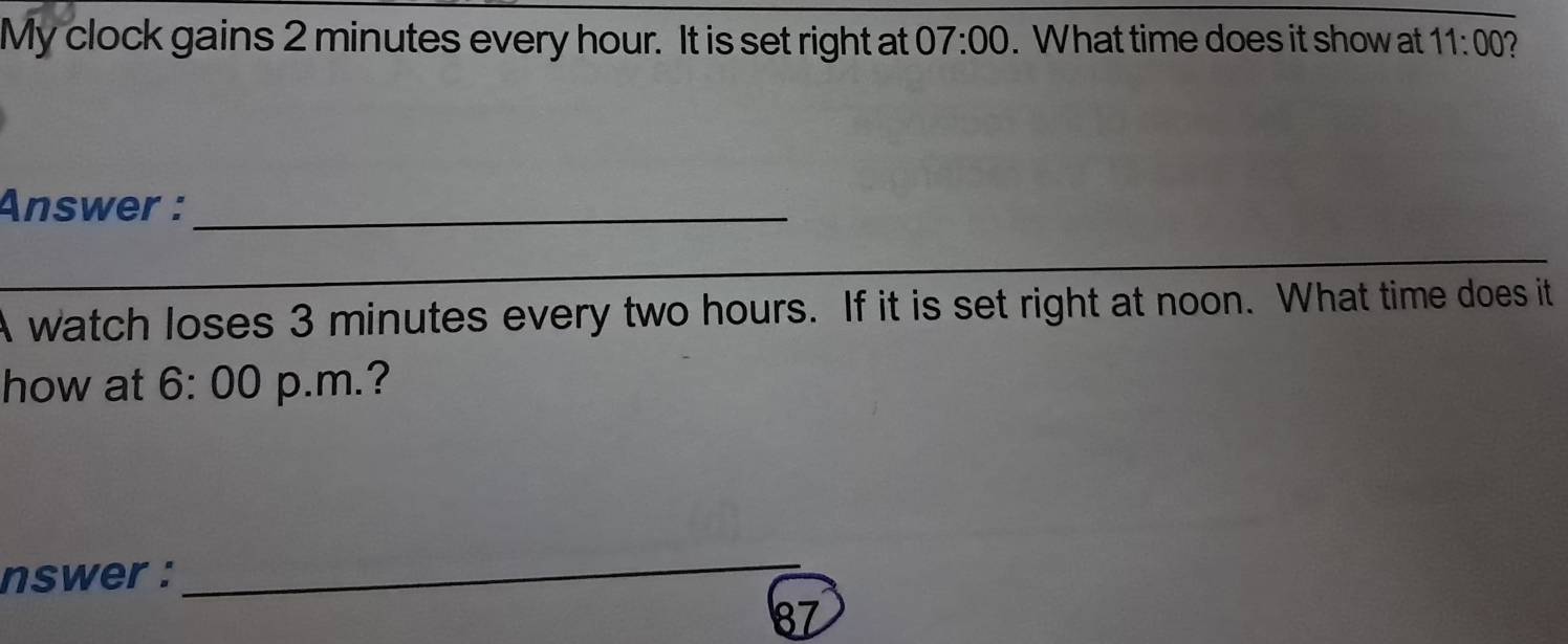 Solved: My clock gains 2 minutes every hour. It is set right at 07:00 ...
