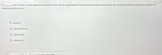 Solved: In _the function of managers is to evaluate how well an organization has achieved its ...