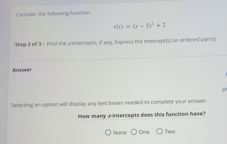 Solved: Consider the following function. r(x)=(x-5)^2+2 Step 2 of 3 ...