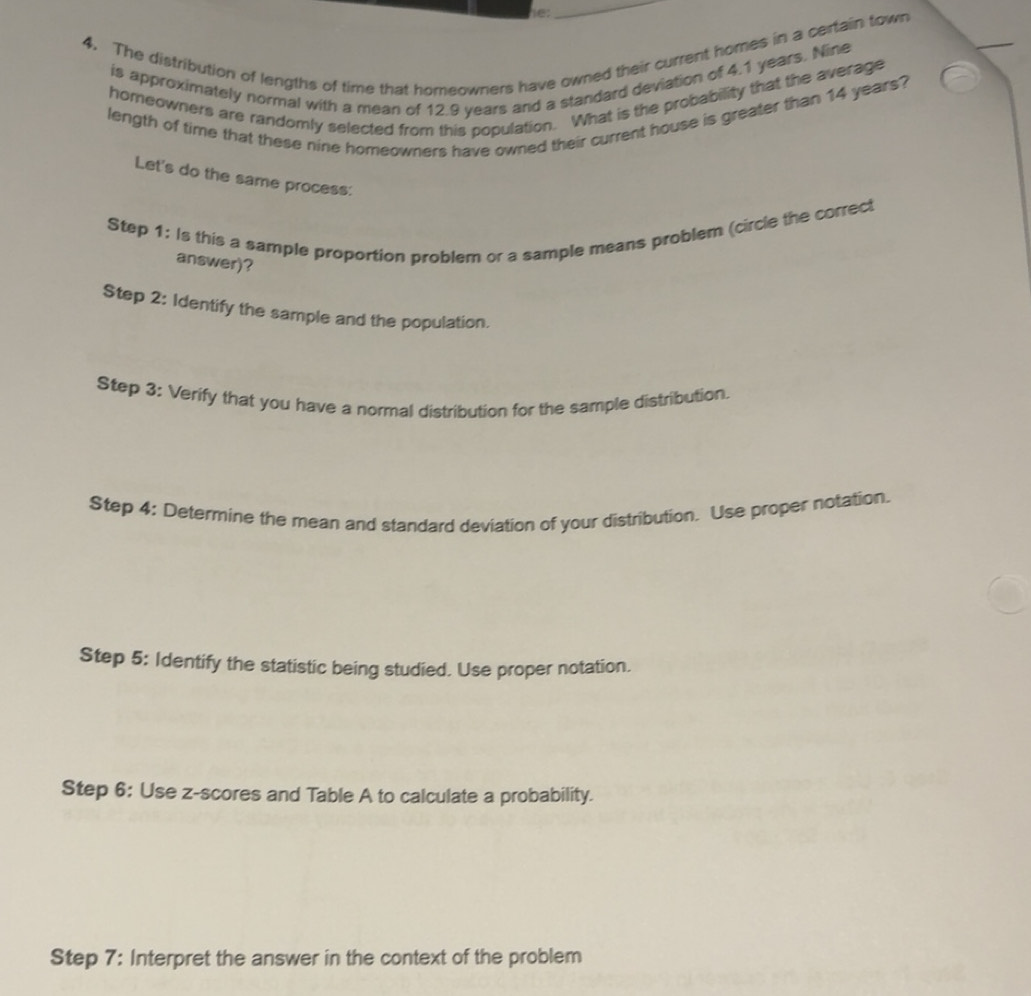 Solved: he: _ 4. The distribution of lengths of time that homeowners ...