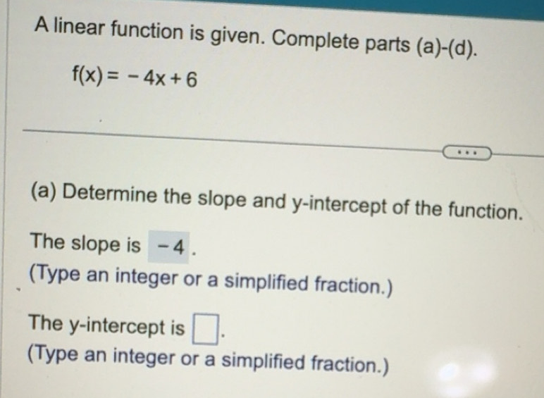 Solved: A linear function is given. Complete parts (a)-(d). f(x)=-4x+6 ...