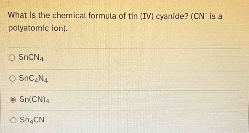 Solved: What is the chemical formula of tin( IV ) cyanide? (CN¯ is a ...