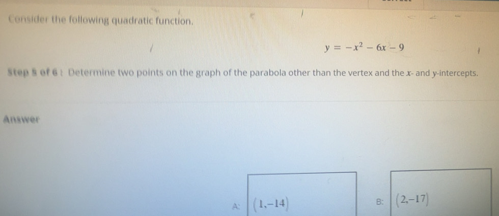 Solved: Consider the following quadratic function. y=-x^2-6x-9 step s ...