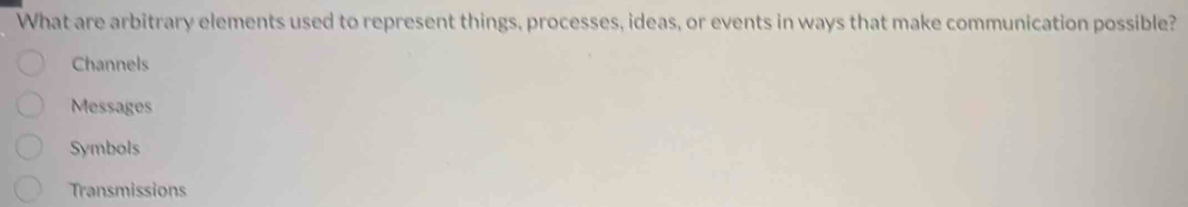 Solved: What are arbitrary elements used to represent things, processes ...
