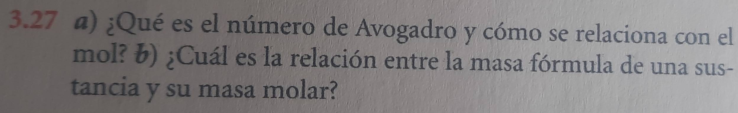 Resuelto:3.27 4) ¿Qué es el número de Avogadro y cómo se relaciona con ...
