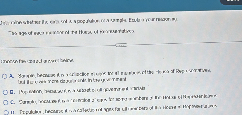 Solved: Determine whether the data set is a population or a sample ...