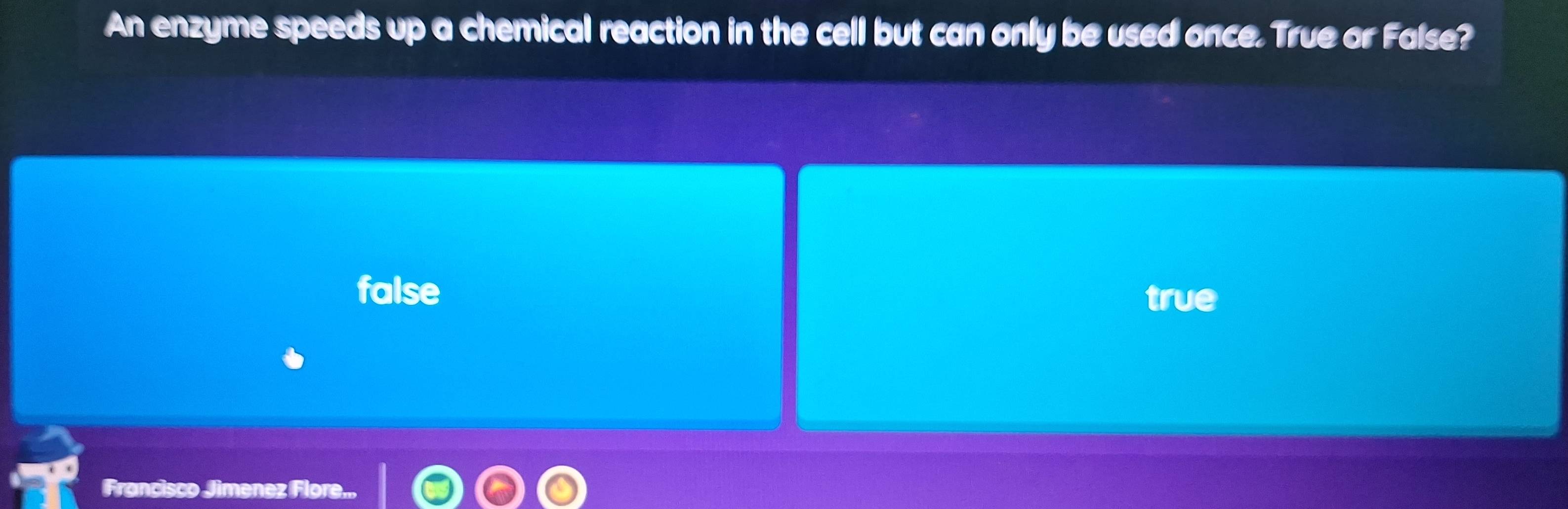 Solved: An enzyme speeds up a chemical reaction in the cell but can only be used once. True or ...