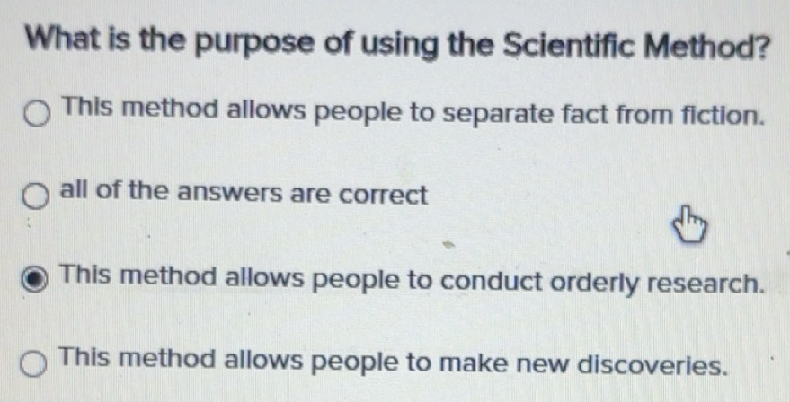 Solved: What is the purpose of using the Scientific Method? This method ...