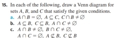 Solved: In each of the following, draw a Venn diagram for sets A, B ...