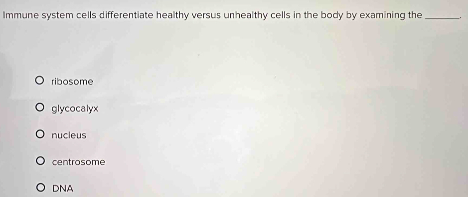 Solved: Immune system cells differentiate healthy versus unhealthy ...