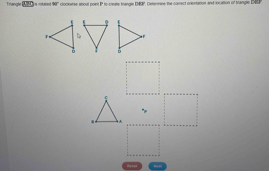 Solved: Triangle ABC is rotated 90° clockwise about point P to create triangle DEF. Determine ...