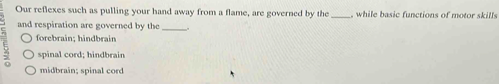 Solved: Our reflexes such as pulling your hand away from a flame, are ...
