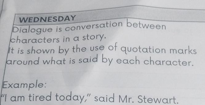 Solved: WEDNESDAY Dialogue is conversation between characters in a ...