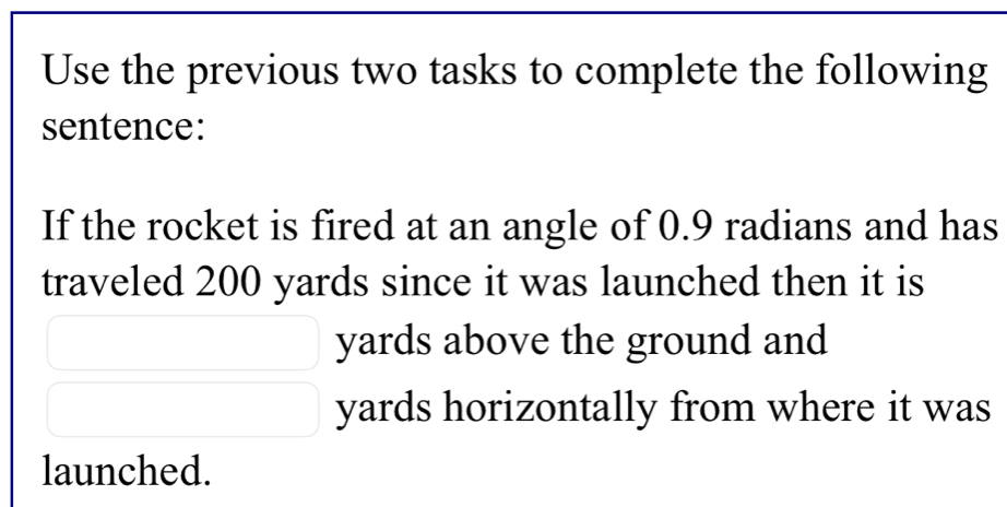 Solved: Use the previous two tasks to complete the following sentence ...