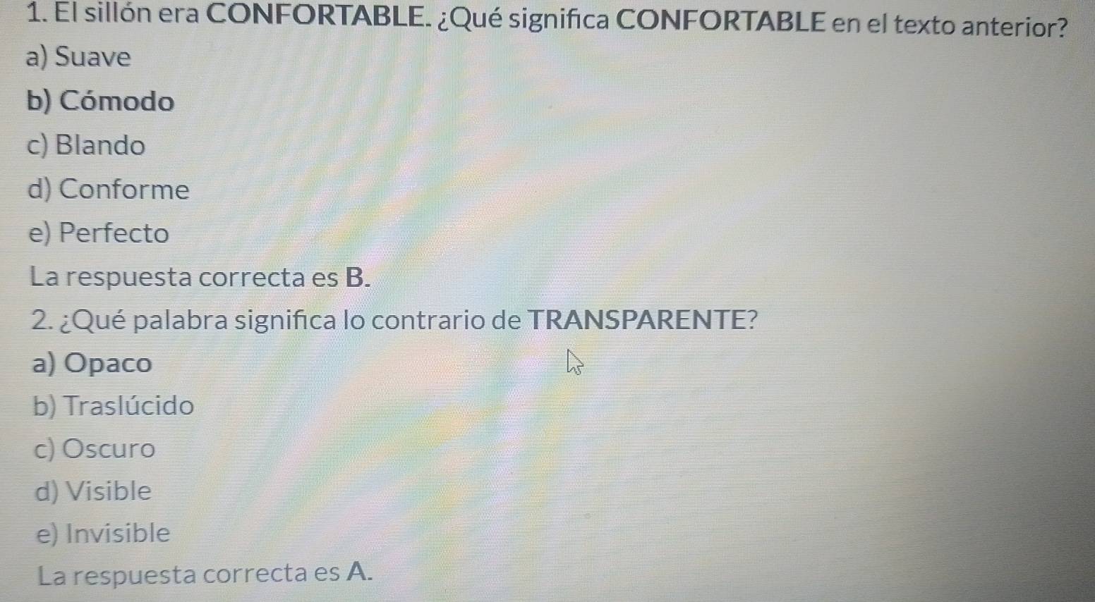 Resuelto:El sillón era CONFORTABLE. ¿Qué significa CONFORTABLE en el ...