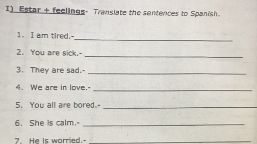 Solved: Estar + feelings- Translate the sentences to Spanish. _ 1. I am ...