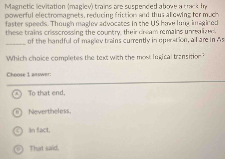 Solved: Magnetic levitation (maglev) trains are suspended above a track ...