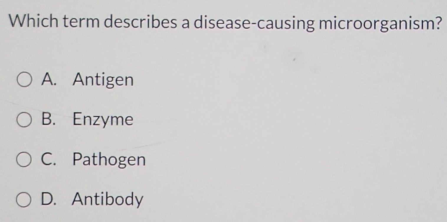 Solved: Which term describes a disease-causing microorganism? A ...