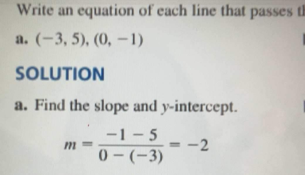 Solved: Write an equation of each line that passes th a. (-3,5),(0,-1 ...