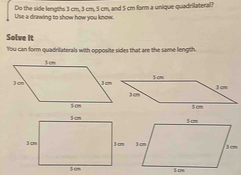 Solved: Do the side lengths 3 cm, 3 cm, 5 cm, and 5 cm form a unique quadrilateral? Use a ...