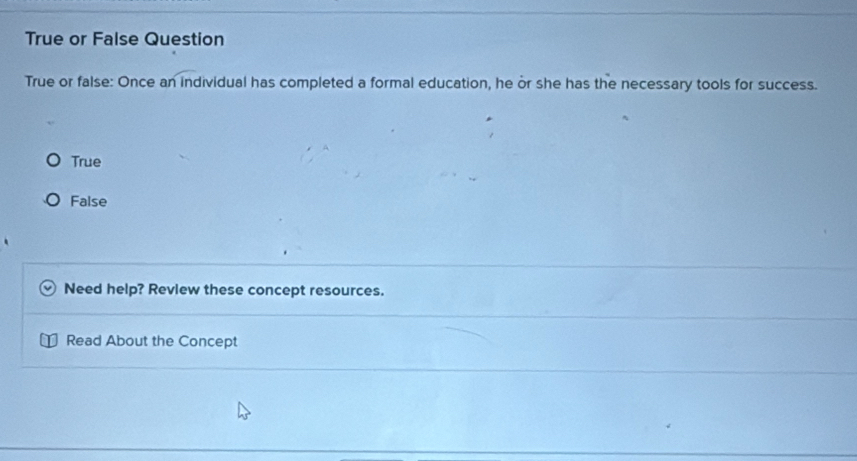 Solved: True or False Question True or false: Once an individual has ...