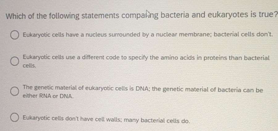 Solved: Which of the following statements comparing bacteria and ...