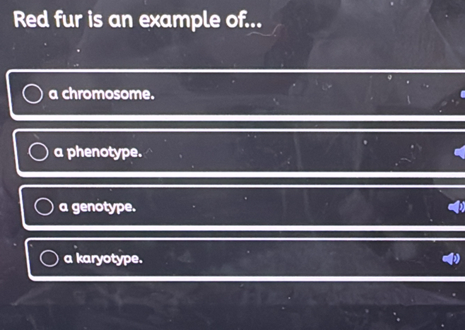 Solved: Red fur is an example of... a chromosome. a phenotype. a ...
