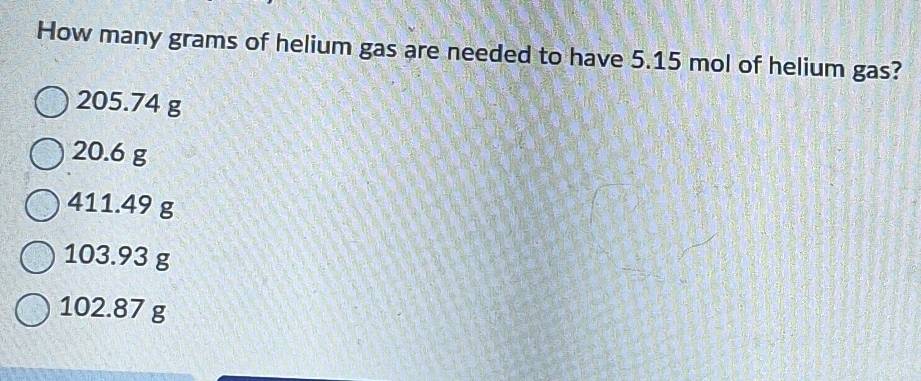 Solved: How many grams of helium gas are needed to have 5.15 mol of ...