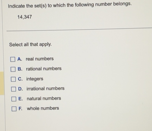 Solved: Indicate the set(s) to which the following number belongs ...