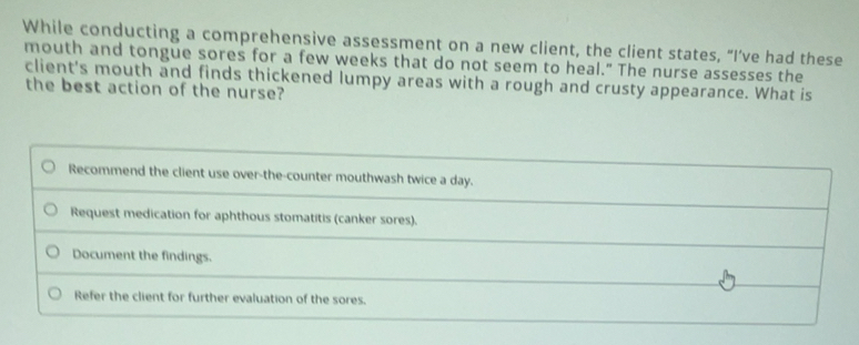 Solved: While conducting a comprehensive assessment on a new client ...