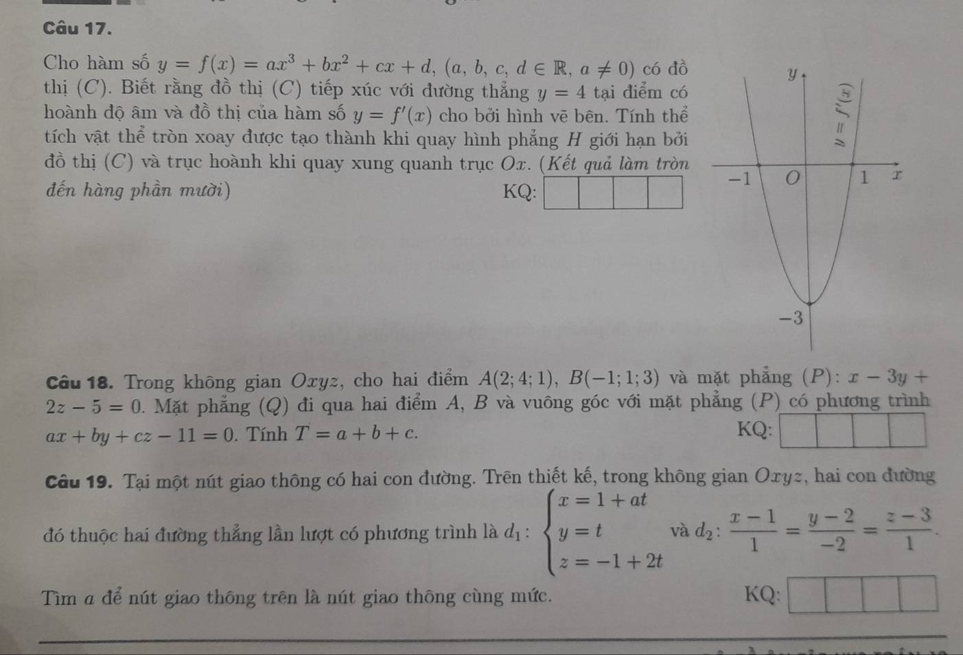 Giải quyết:Cho hàm số y=f(x)=ax^3+bx^2+cx+d, (a,b,c,d∈ R,a!= 0) có dồ thị (C). Biết rằng đồ thị (C)