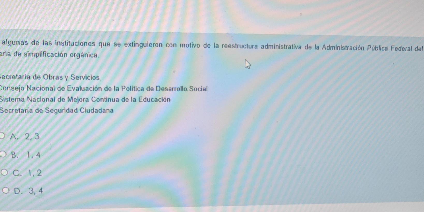 Resuelto:algunas de las instituciones que se extinguieron con motivo de ...