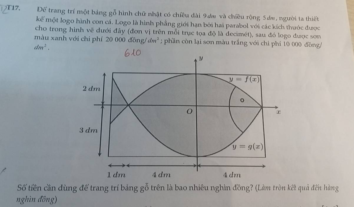 Giải quyết:T17. Để trang trí một bảng gỗ hình chữ nhật có chiều dài 9dm ...