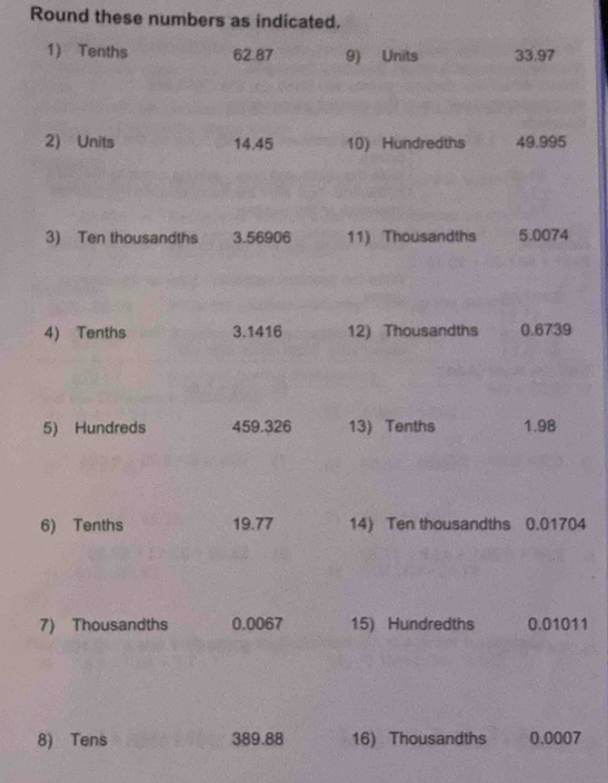 Solved: Round these numbers as indicated. 1) Tenths 62.87 9) Units 33. ...