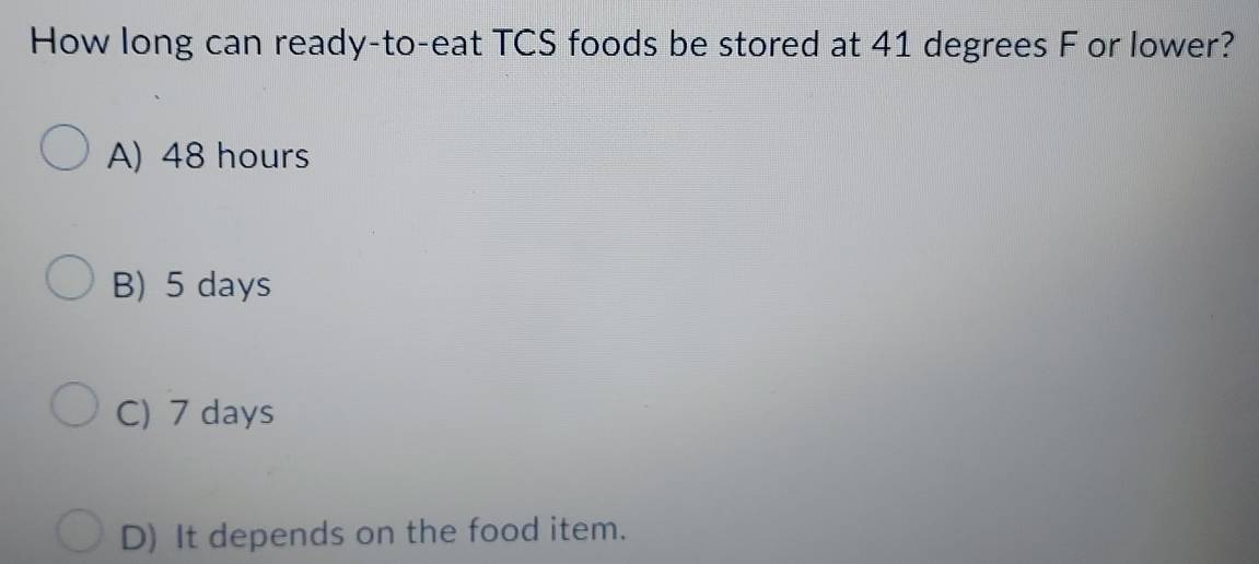 Solved: How long can ready-to-eat TCS foods be stored at 41 degrees F ...