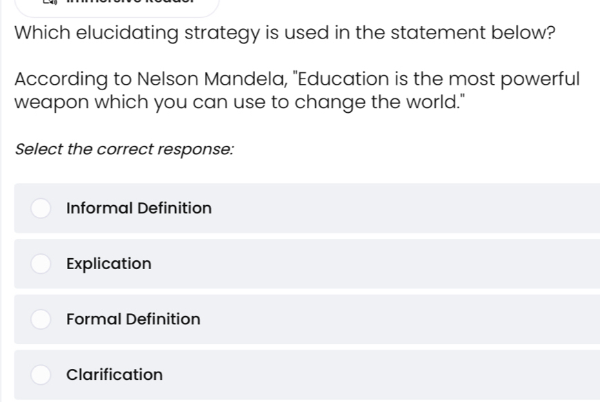 Solved: Which elucidating strategy is used in the statement below ...