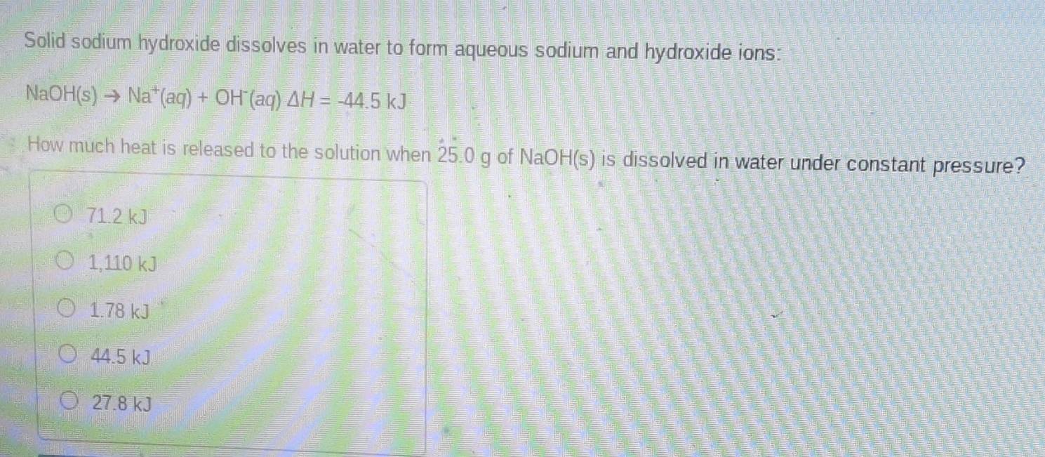 Solved: Solid sodium hydroxide dissolves in water to form aqueous ...