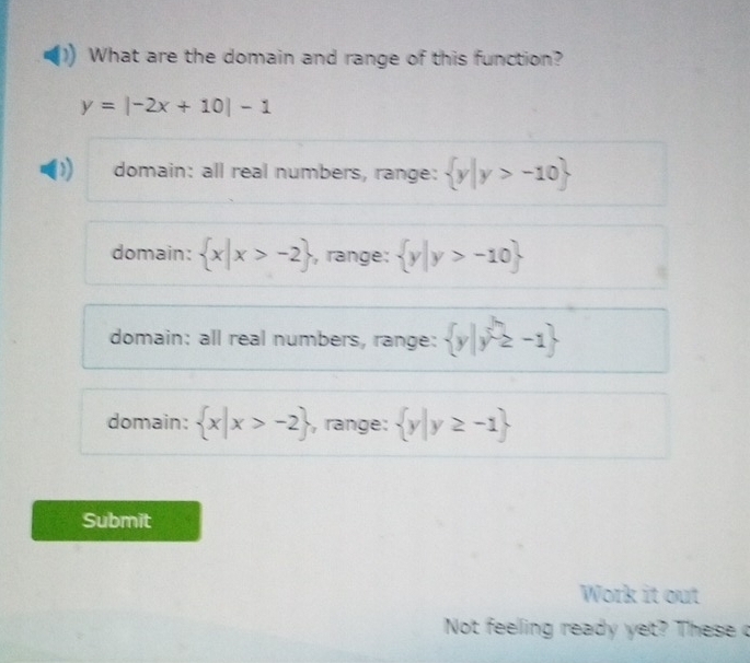 Solved: What are the domain and range of this function? y=|-2x+10|-1 D ...